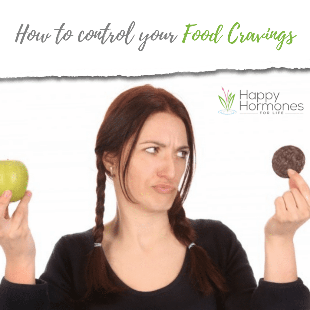 How to control your food cravings - Happy Hormones For Life