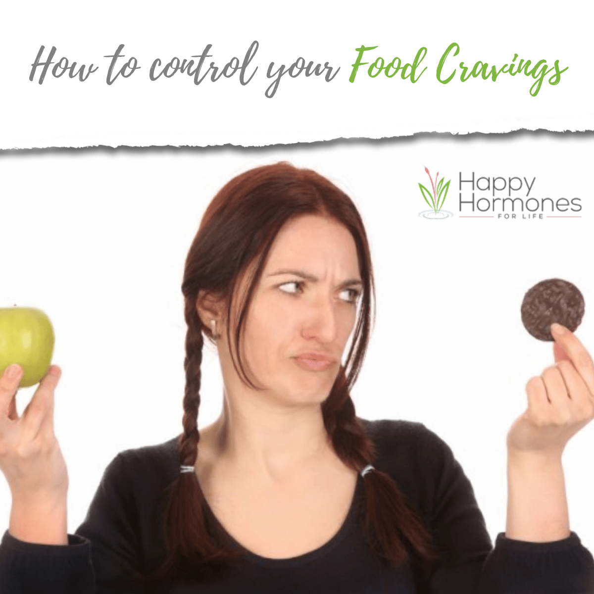 How to control your food cravings - Happy Hormones For Life